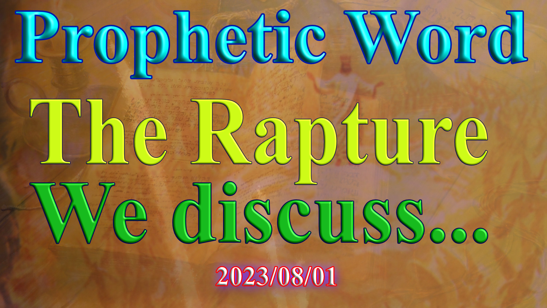 Word 2023-08-01 The Rapture - We discuss... - Bindernowski