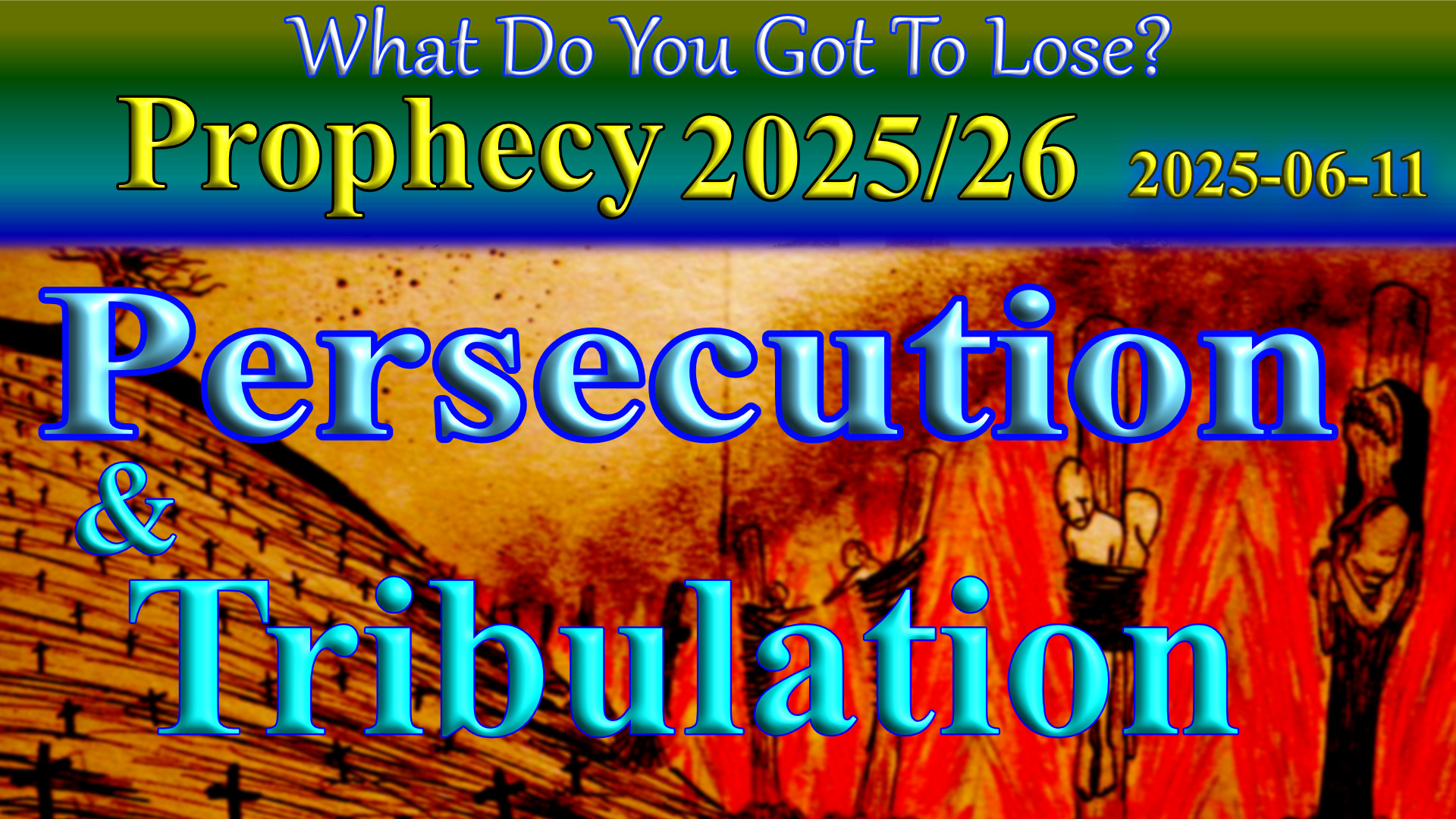 Word 2025/06/11 Persecution and Tribulation - Bindernowski